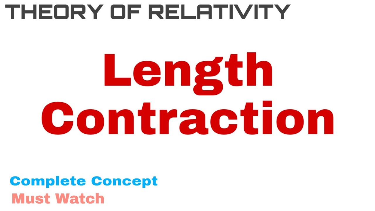 7. Length Contraction | Complete Concept | Theory of Relativity - YouTube