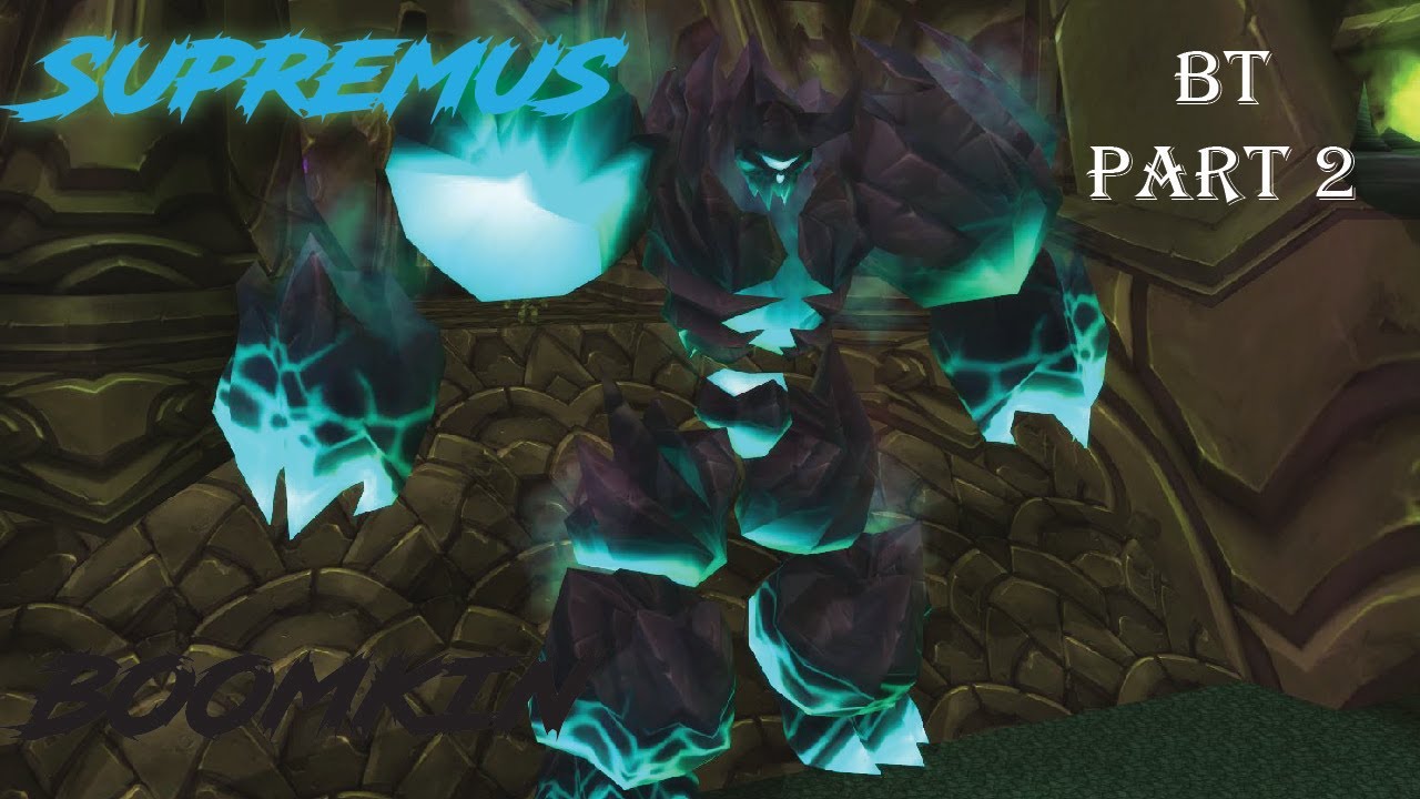 Black Temple Supremus Guild Run Part 2 - YouTube