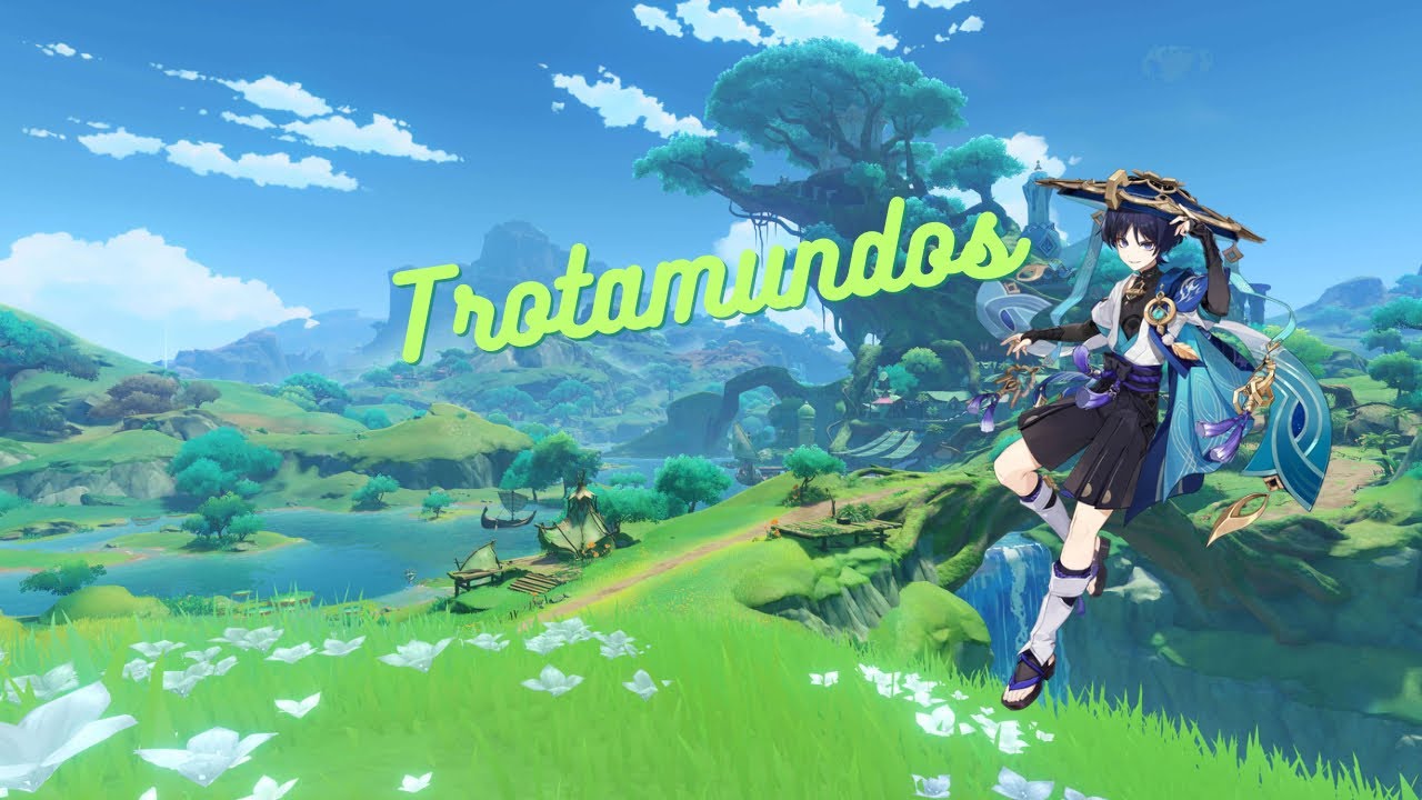 TROTAMUNDOS. GENSHIN IMPACT. - YouTube
