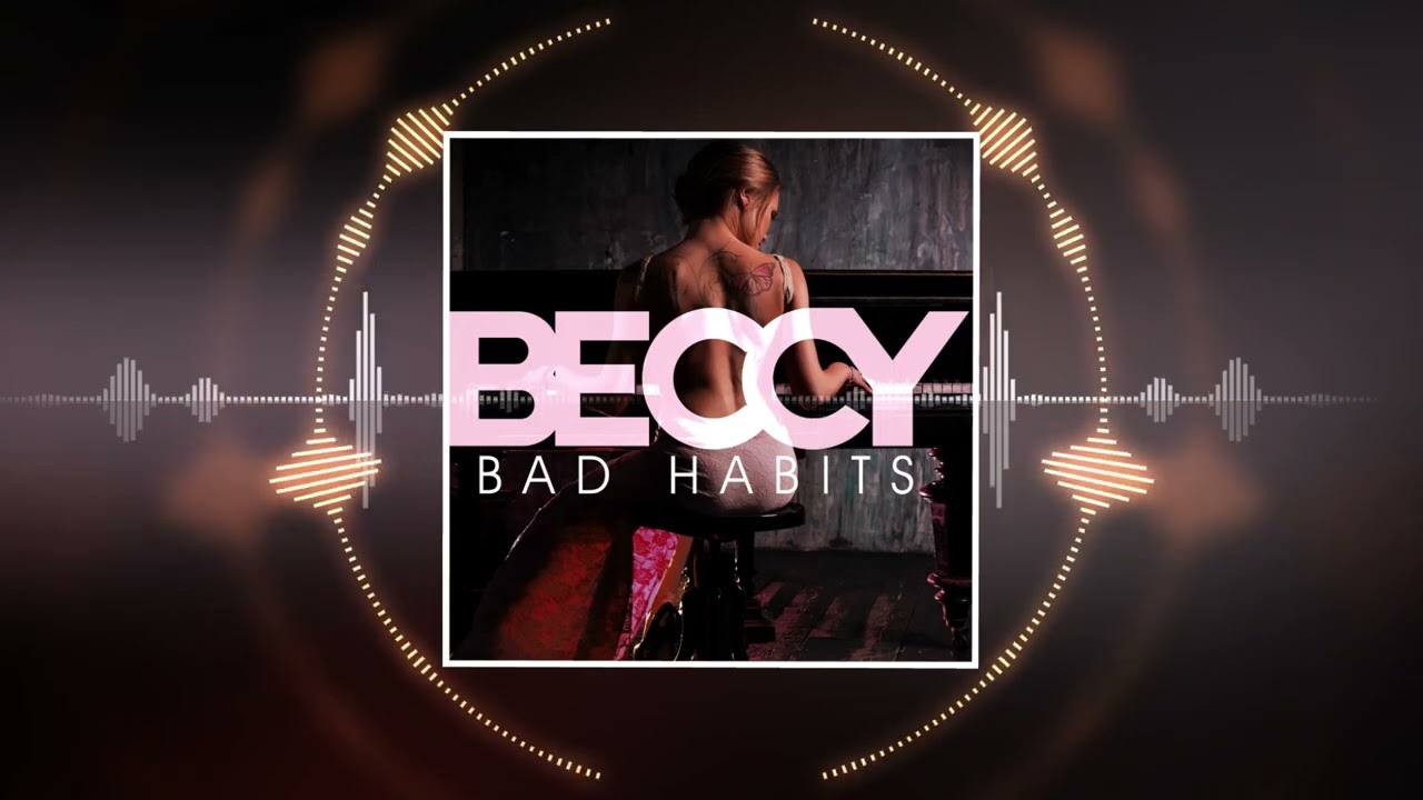 Beccy - Bad Habits - YouTube