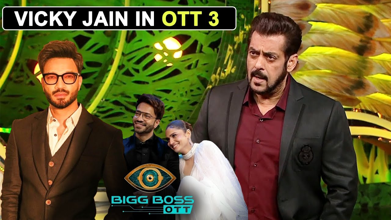 Bigg Boss OTT 3 Live: Vicky Jain is back in Bigg Boss OTT Season 3, BB OTT 3 Full Details - YouTube
