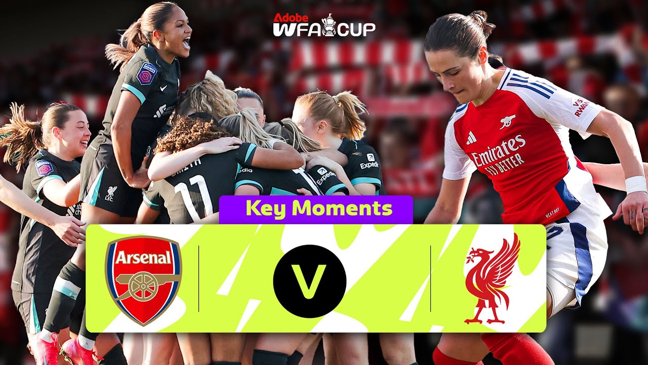 Arsenal v Liverpool | Key Moments | Quarter-Final | Adobe Women's FA Cup 2024-25 - YouTube