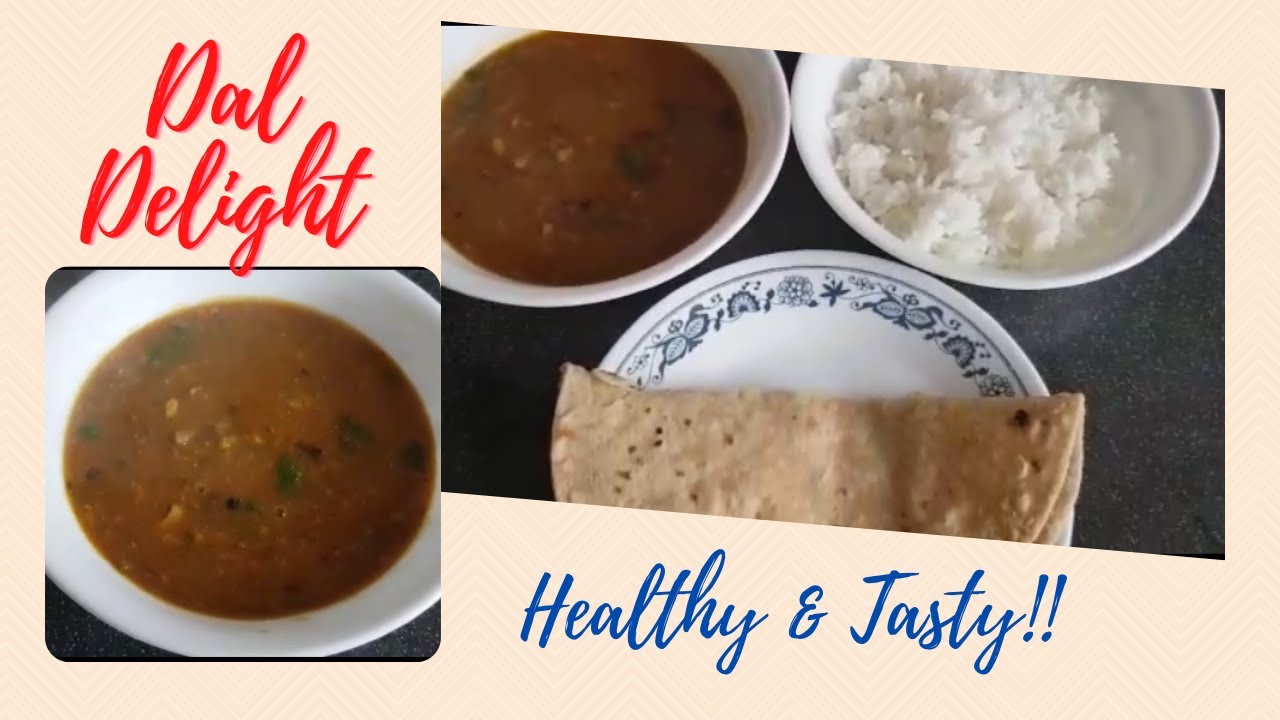 Dal Delight | Healthy & Tasty Dal | Rich in Protein - YouTube
