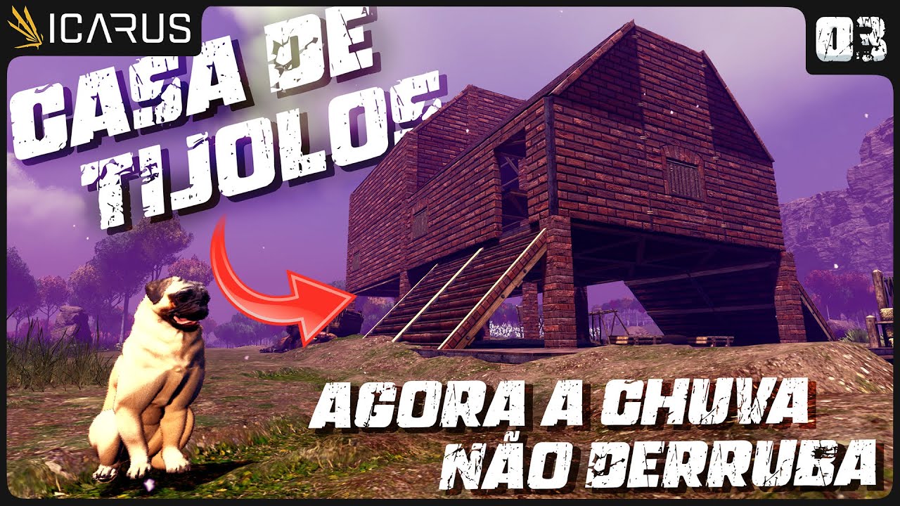 CASA DE TIJOLOS, QUERO VER A CHUVA DERRUBAR! - ICARUS PET DLC - YouTube