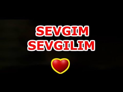 SEVGIM SEVGILIM 4 -QISM