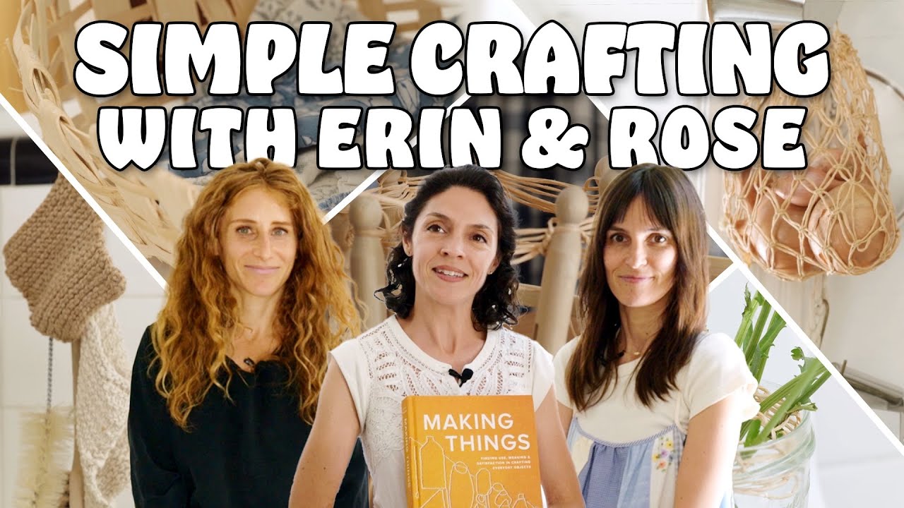 Simple, Sustainable Craft Ideas with Erin Boyle and Rose Pearlman | Eco ...
