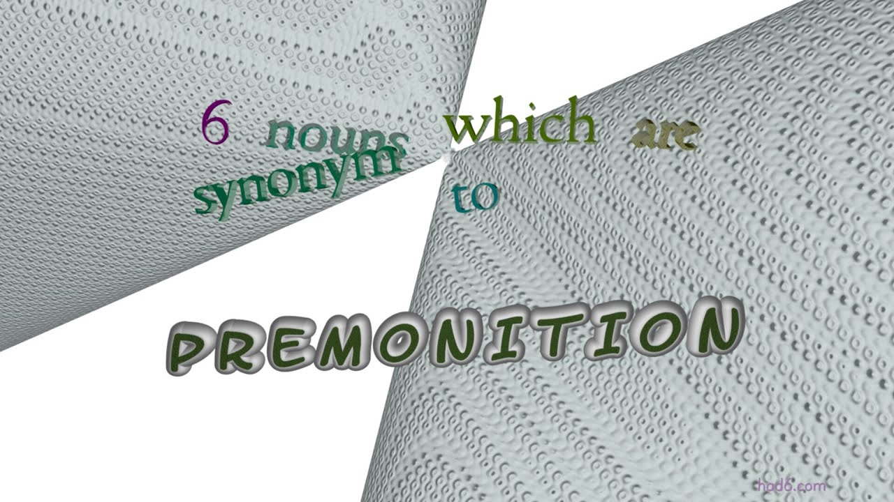 premonition - 6 nouns which are synonym of premonition (sentence ...