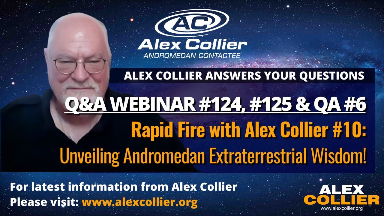 Rapid Fire with Alex Collier #10: Unveiling Andromedan Extraterrestrial ...