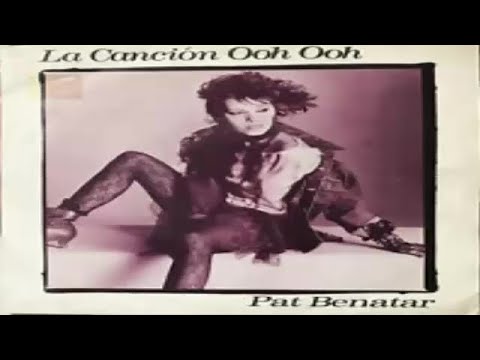 La Canción Ooh Ooh PAT BENATAR(1984) - YouTube