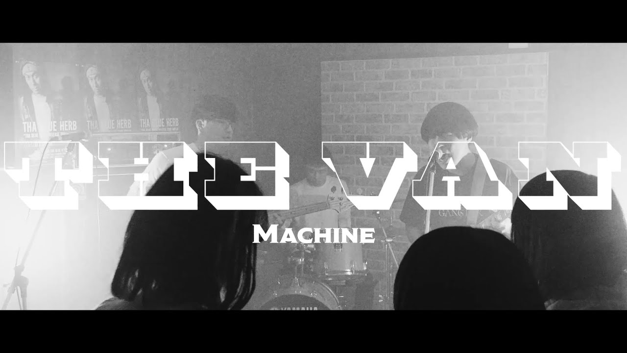 THE VAN - ''Machine'' (Live Video) - YouTube
