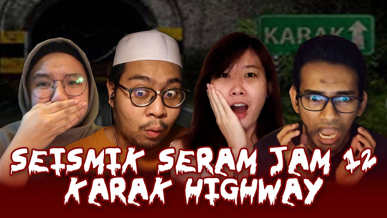 KISAH SERAM HANTU KARAK HIGHWAY | SEISMIK SERAM JAM 12 - YouTube