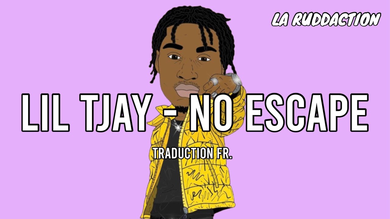 Lil Tjay - No Escape [Traduction française 🇫🇷] • LA RUDDACTION - YouTube