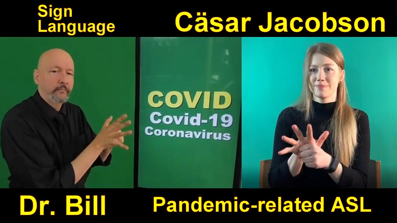 Pandemic-related Signing (ASL) (Part 1) (Covid) Cäsar Jacobson & Dr ...