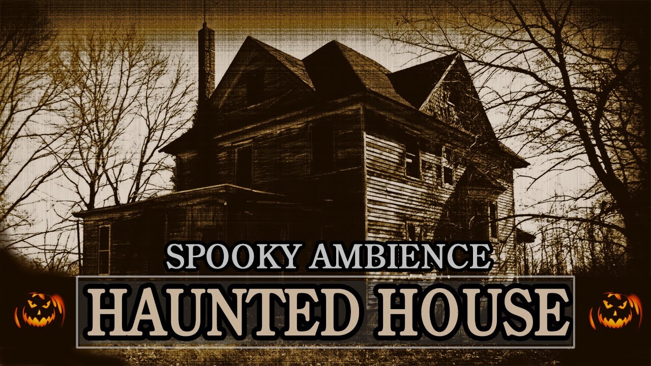 Halloween Scary Sounds 🎃 SPOOKY HAUNTED HOUSE AMBIENCE 👻 2 Hours Inside ...