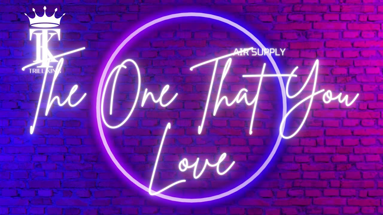Air Supply The One That You Love With Lyrics YouTube air-supply-the-one-that-you-love-with-lyrics-youtube