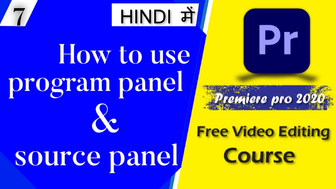 how to use source panel and program panel in premiere Pro 2020 ...