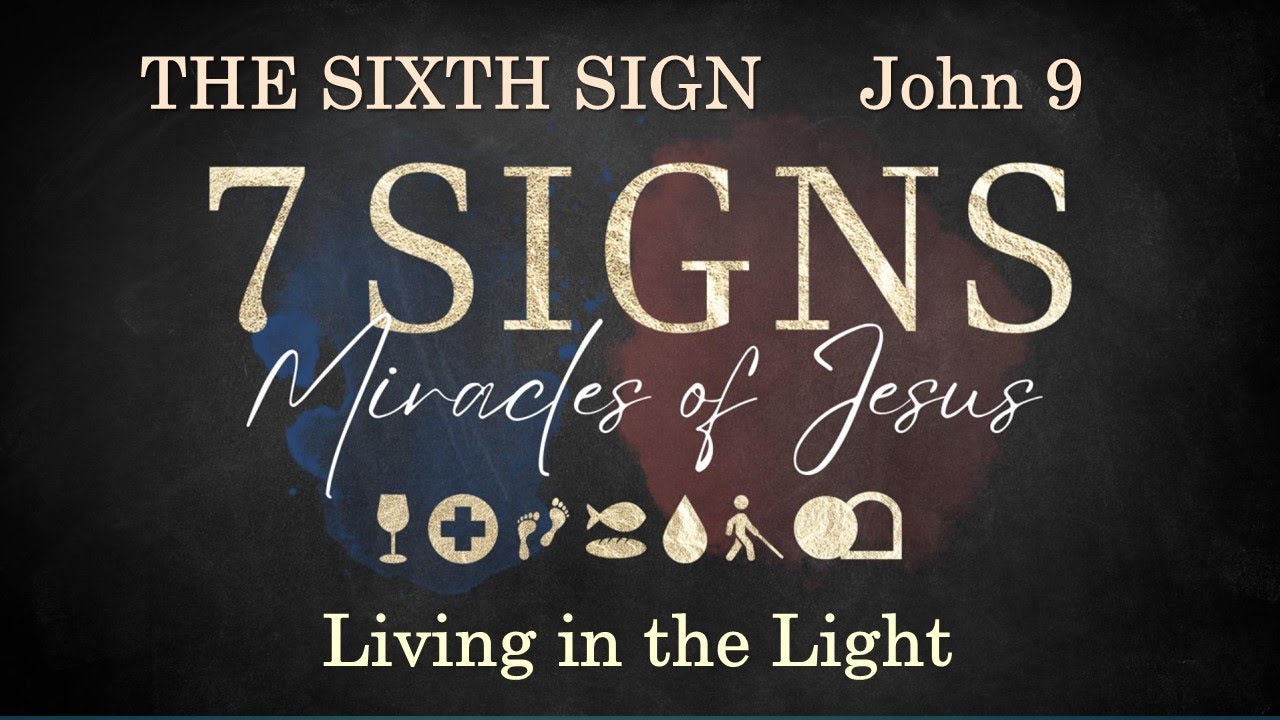 The Sixth Sign John 9 - YouTube
