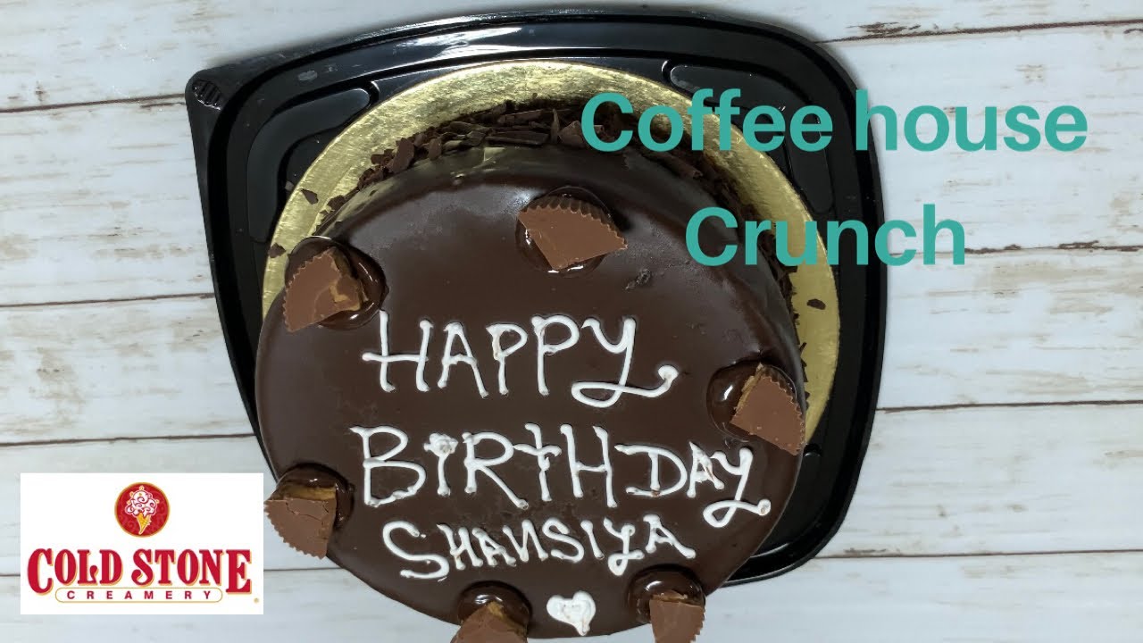 Unboxing coffee house crunch ICECREAM cake | #coldstoneicream cake ...