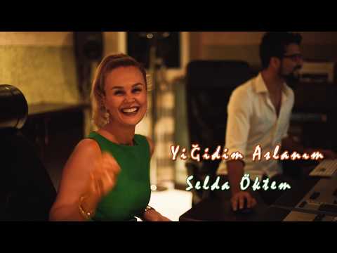 YİĞİDİM ASLANIM - SELDA ÖKTEM
