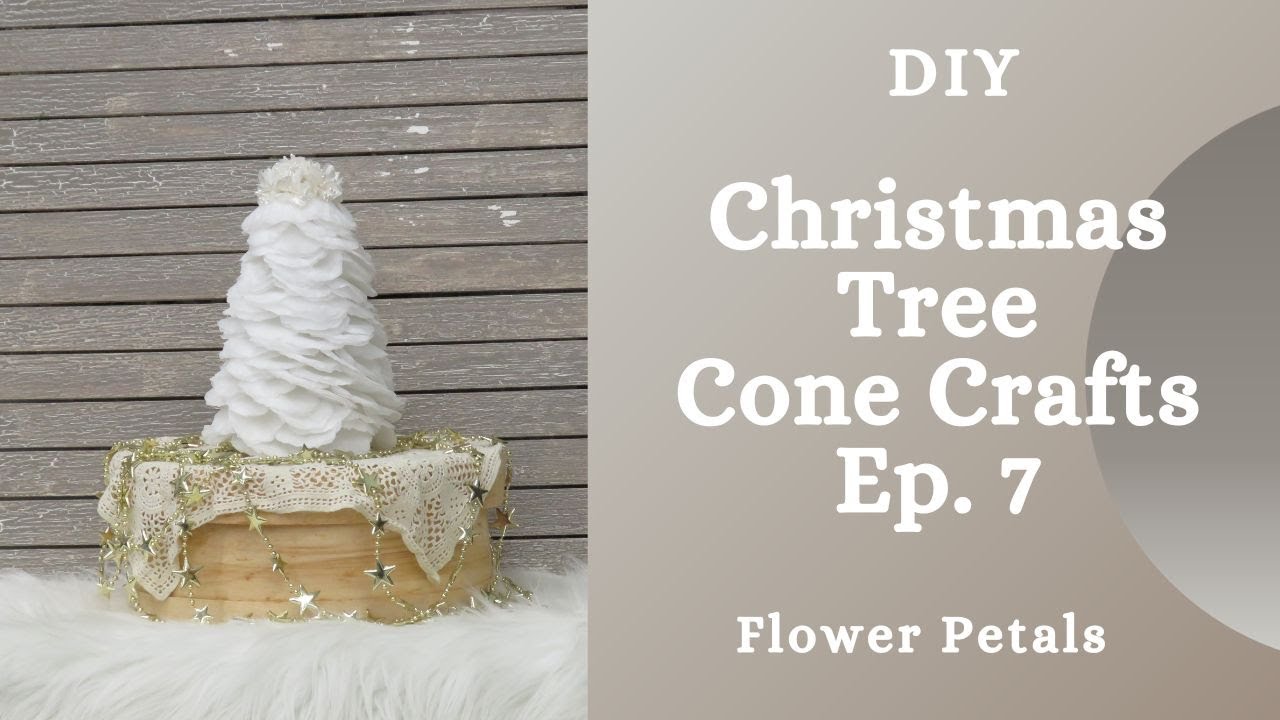 DIY Christmas Tree Cone Crafts Ep 7: Flower Petals - YouTube