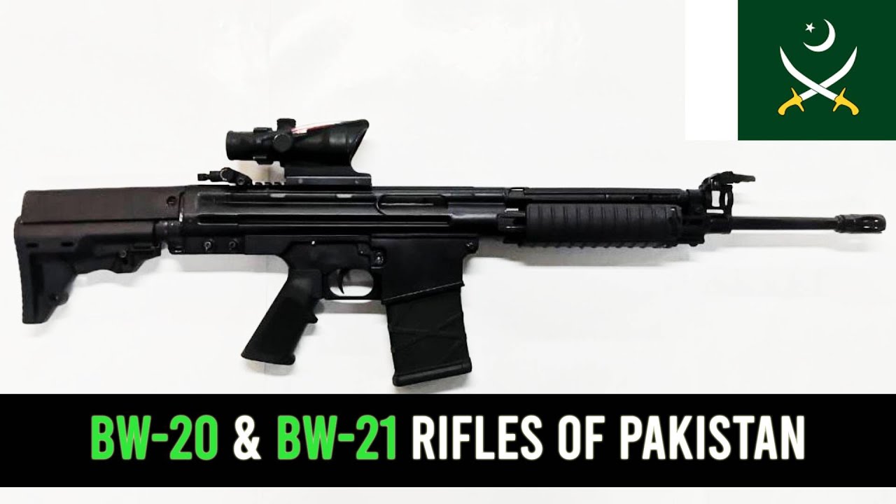 BW-20 and BW-21: Pakistan's New & Indigenous Battle / Assault Rifles ...