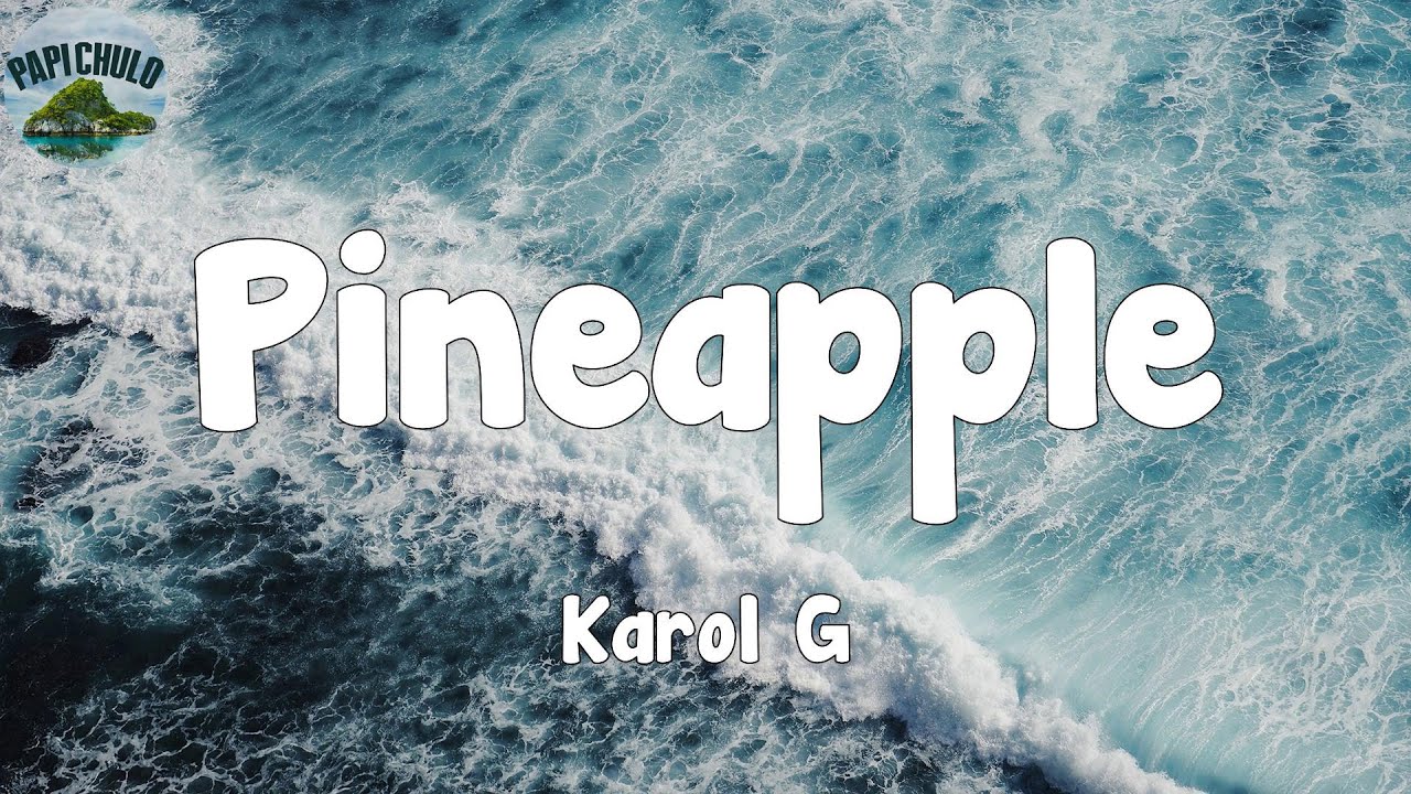 Pineapple-Karol G(Letra/Lyrics) - YouTube