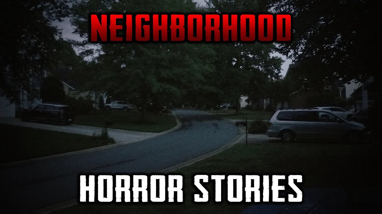 4 Scary TRUE Neighborhood Horror Stories - YouTube