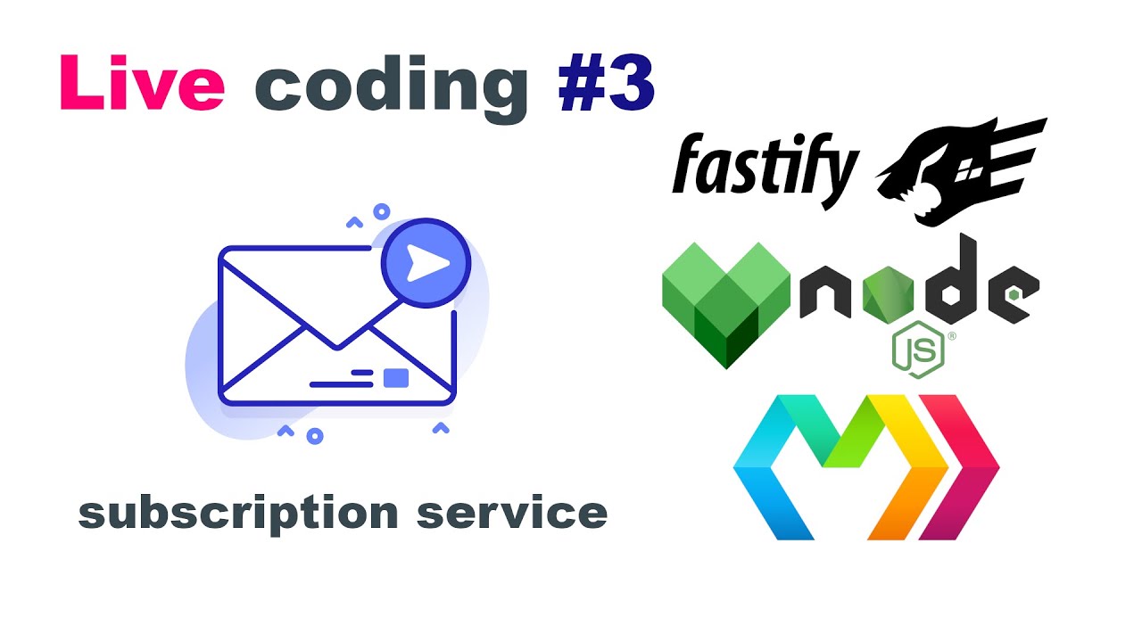 Live Coding #3 mail subscription service in nodejs with fastifyjs and ...