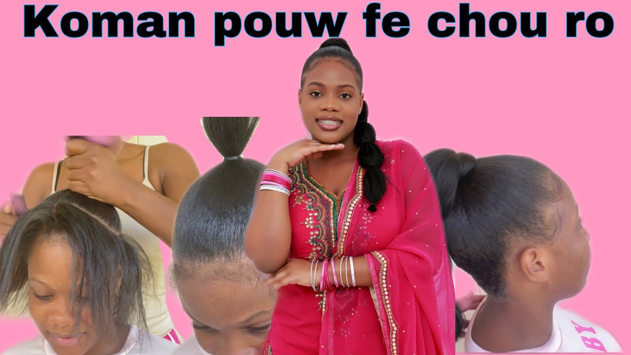 Koman Pou Nou Fe Chou Ro | High Ponytail Tutorial - YouTube