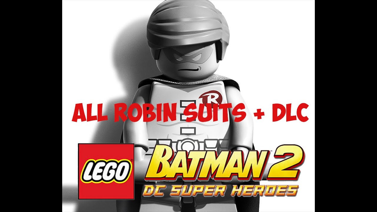 Lego Batman 2: DC Super Heroes l All Robin Suits + Custom Characters ...