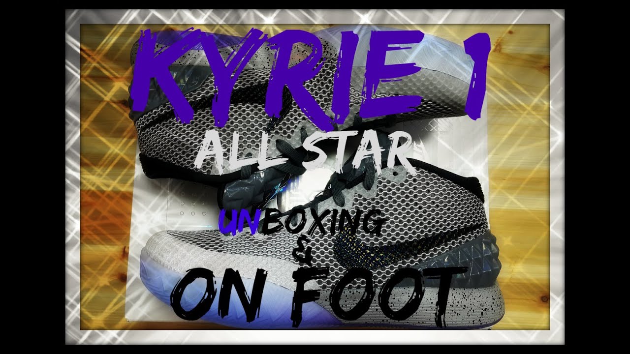 KYRIE 1 "ALL-STAR" OFFICIAL NIKE UNBOXING & ON FOOT! - YouTube