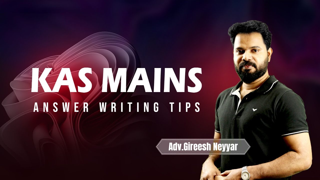 Mastering KAS Mains Exam: Effective Answer Writing Tips by Gireesh Sir ...