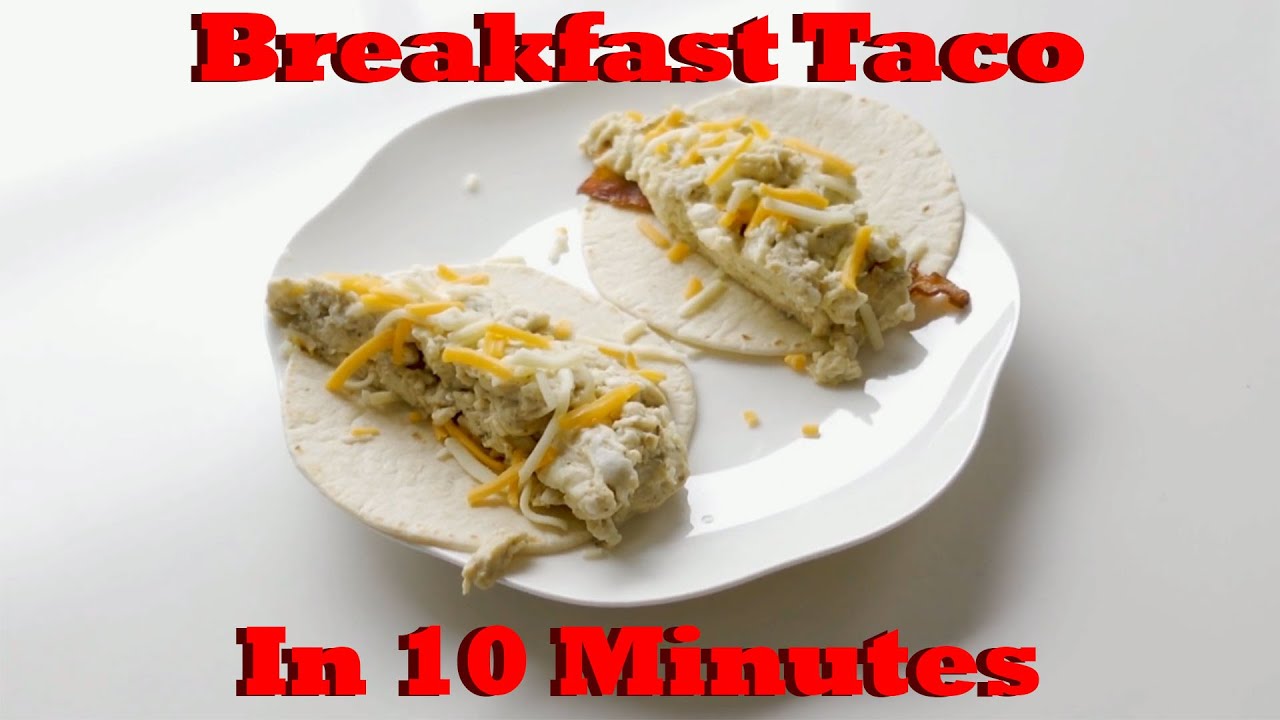 High Protein Breakfast Tacos in 10 Minutes - YouTube