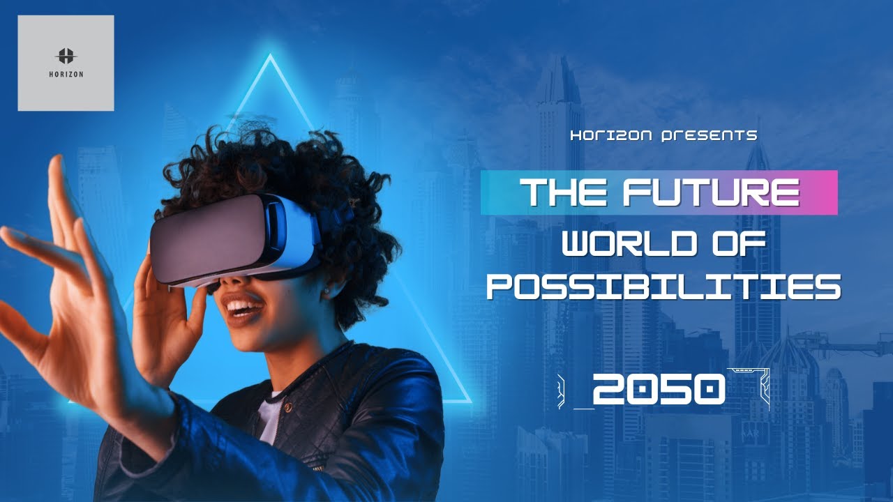 The Future 2050: A World of Possibilities | What will the future look ...