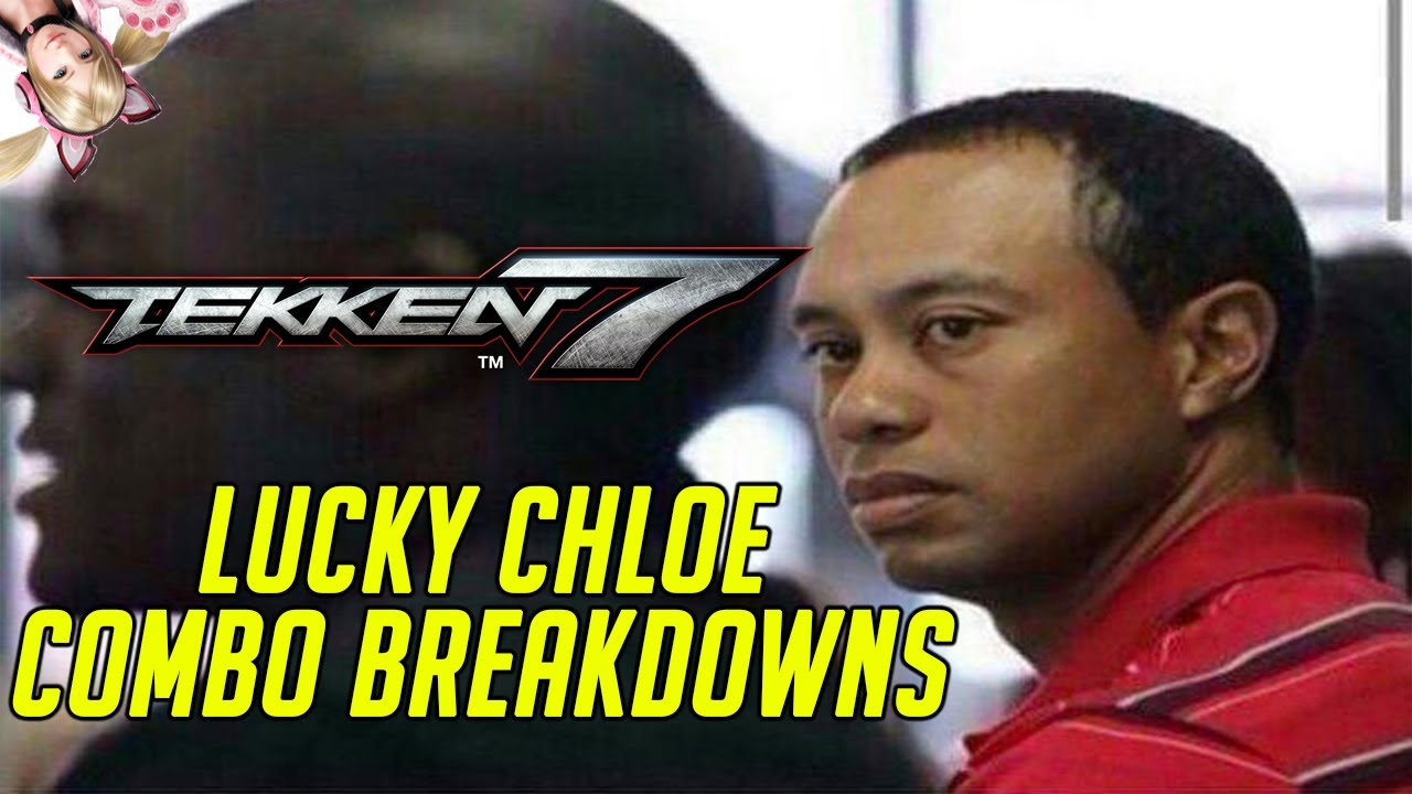 Tekken 7 Combo Breakdowns: Lucky Chloe (1080p60) - YouTube