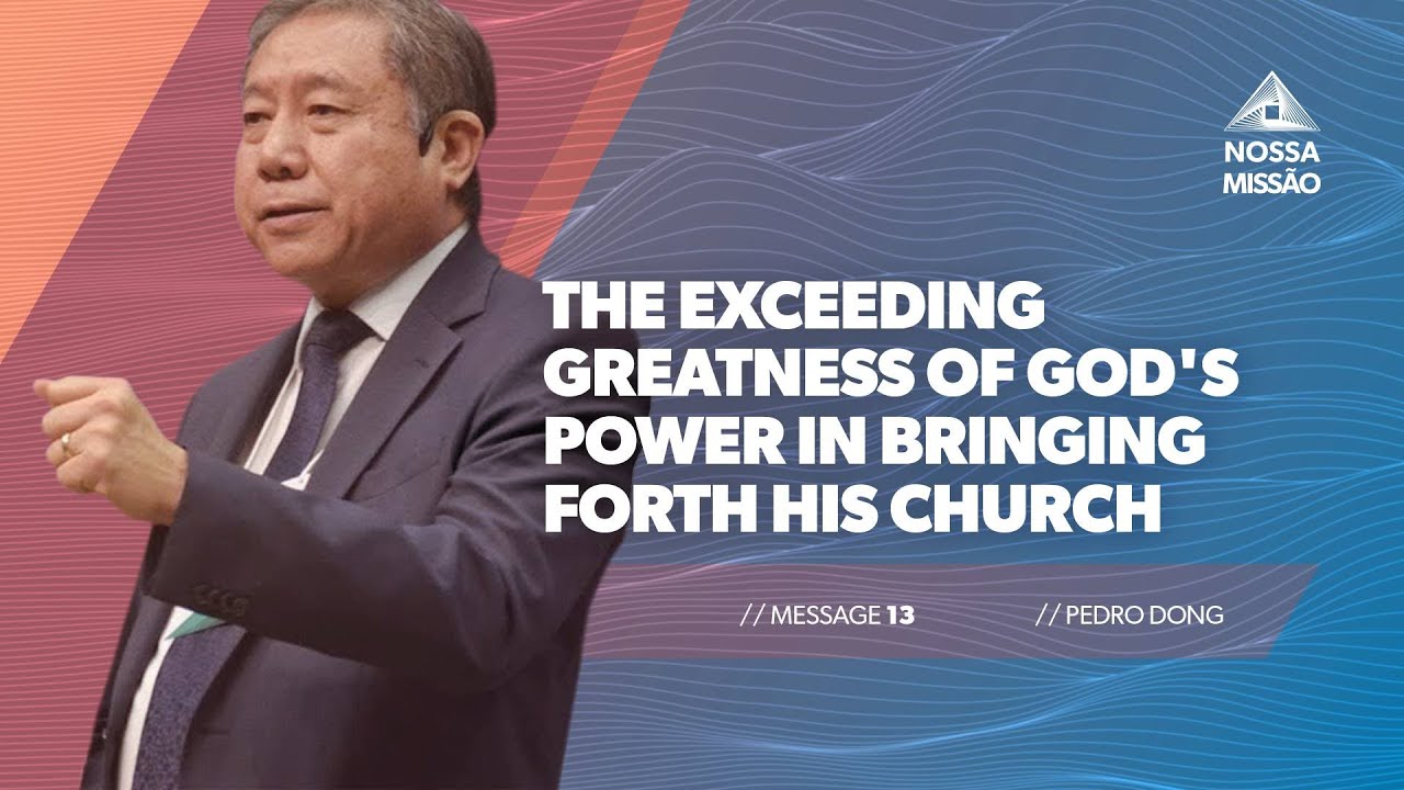 [ ENGLISH ] M. 13 - The Exceeding Greatness of God's Power in Bringing ...