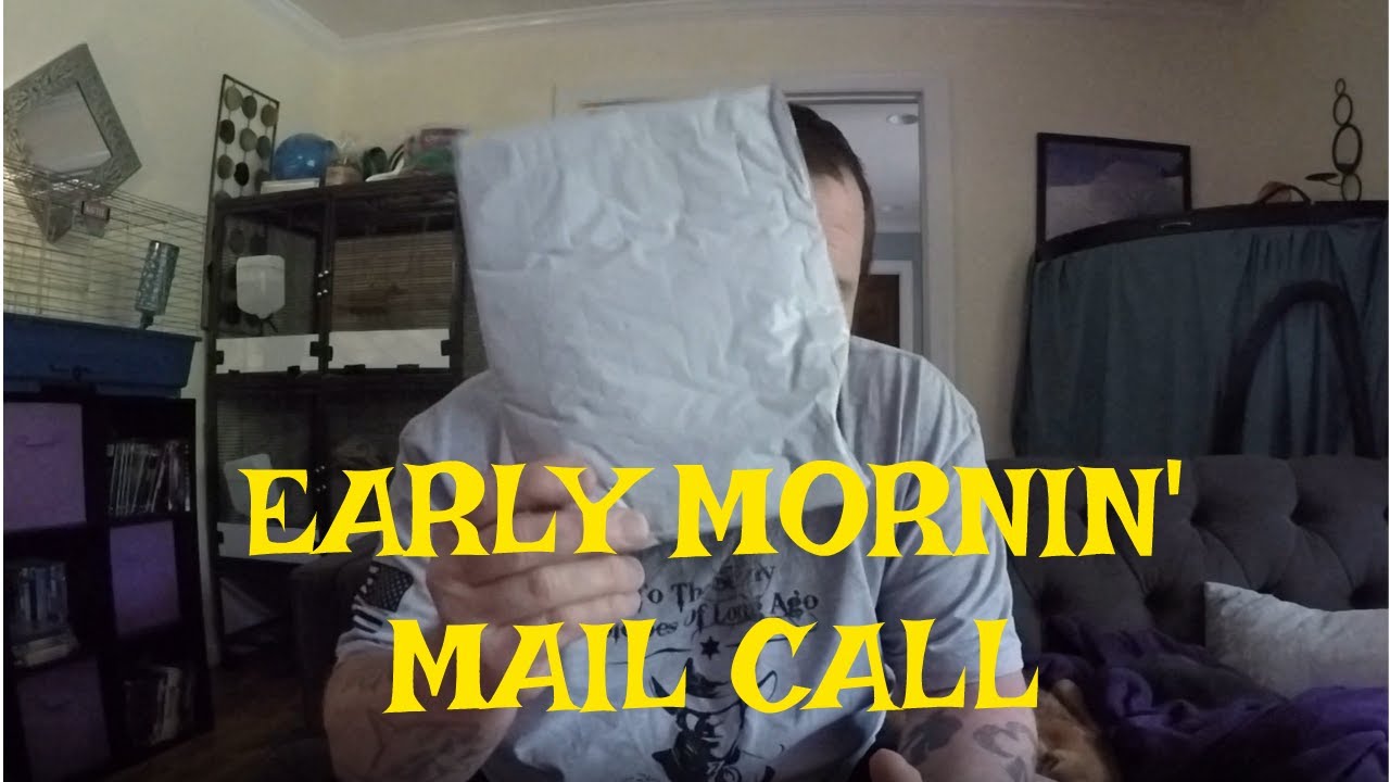 EARLY MORNING MAIL CALL - YouTube