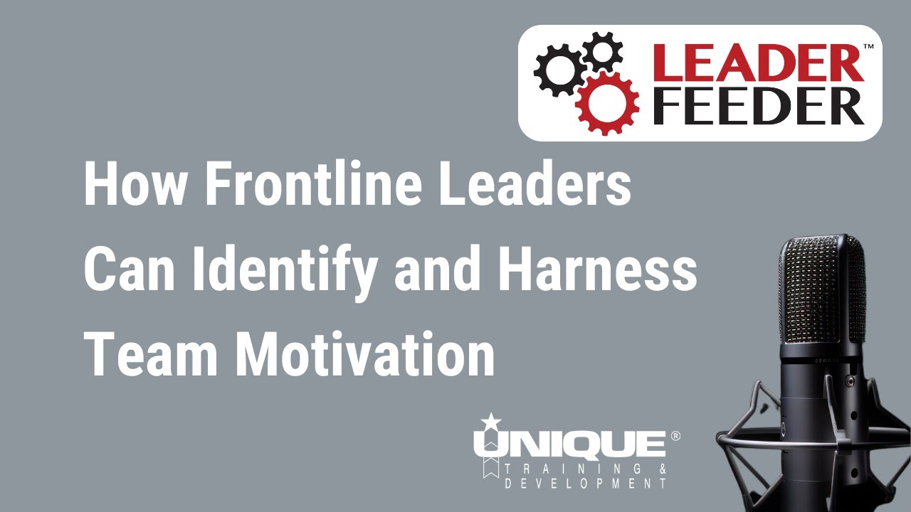 How Frontline Leaders Can Identify and Harness Team Motivation - YouTube