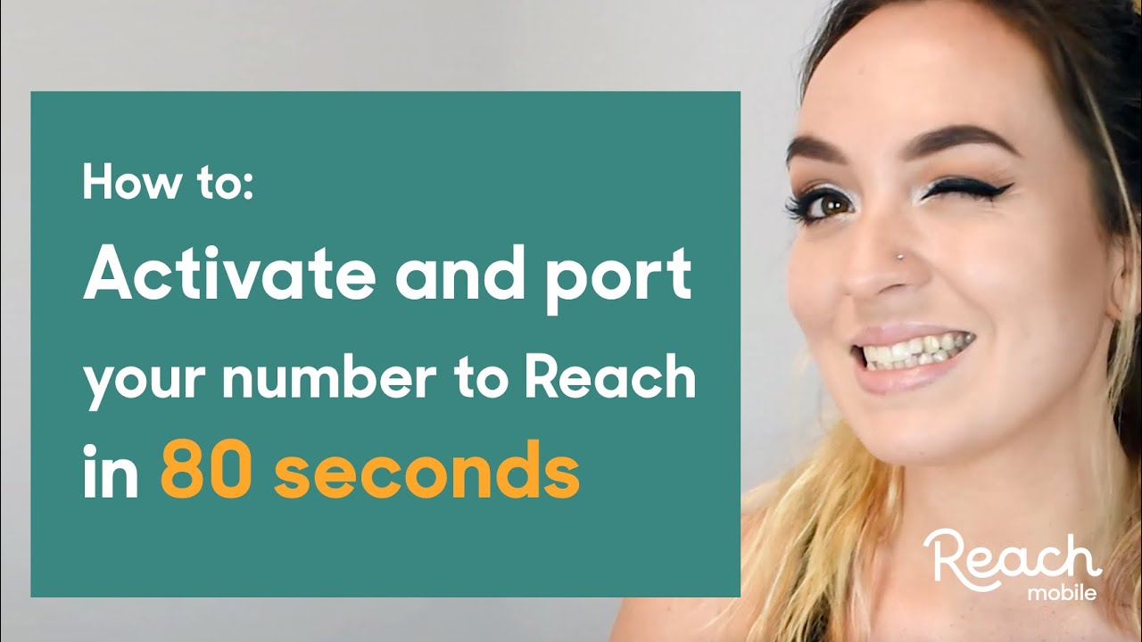 HOW TO: Activate and port number to Reach Mobile - YouTube