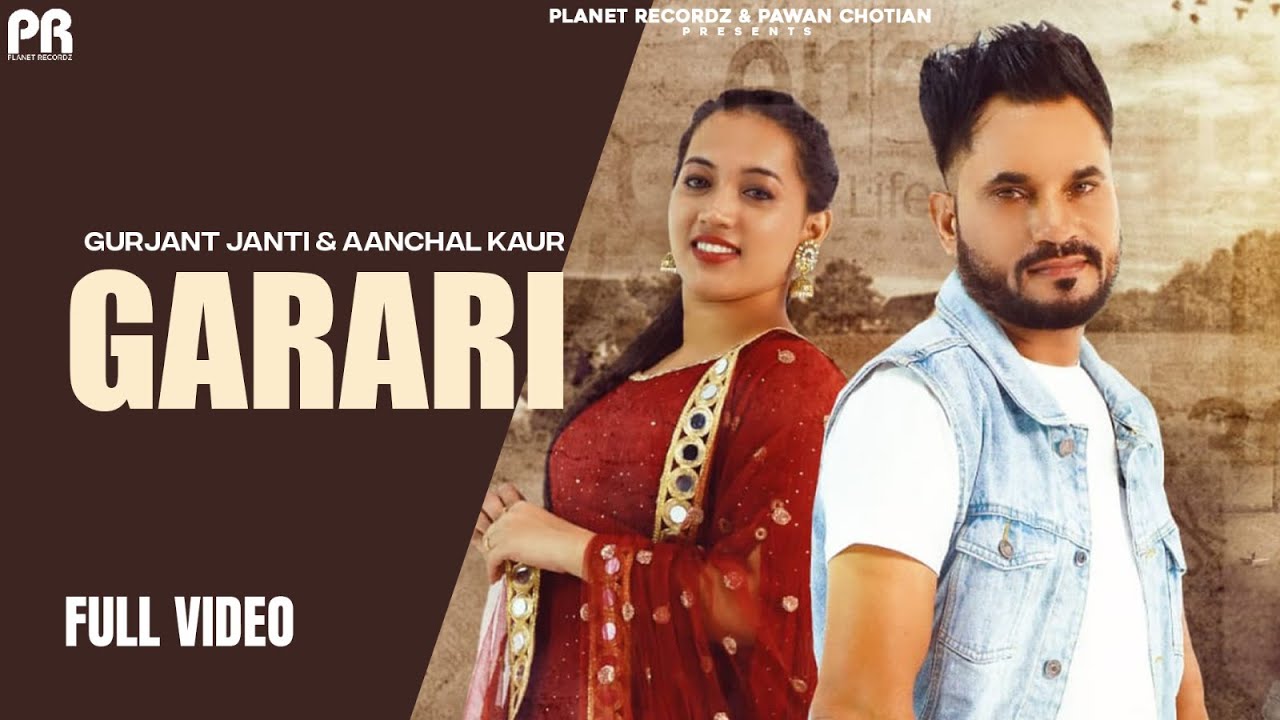 Garari (Official Video) Gurjant Janti & Aanchal Kaur | Punjabi Song ...
