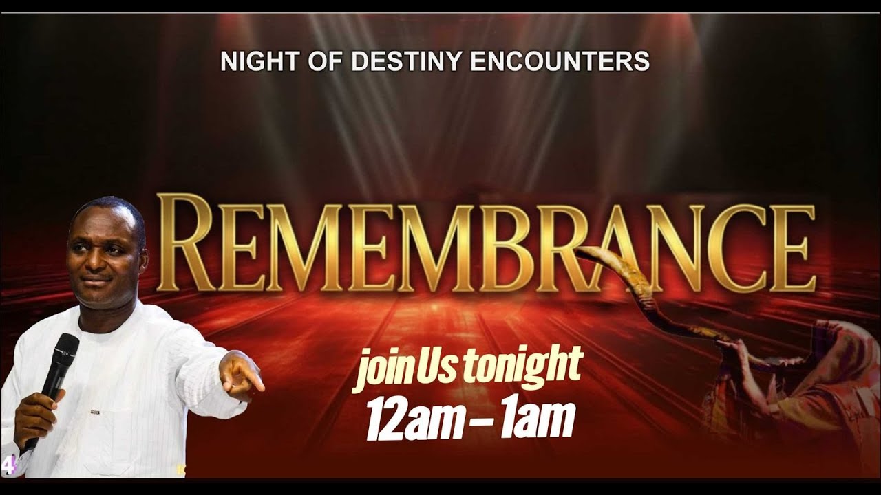 NIGHT OF DESTINY ENCOUNTER(REMEMBRANCE)WORSHIP AND PROPHECY # ...