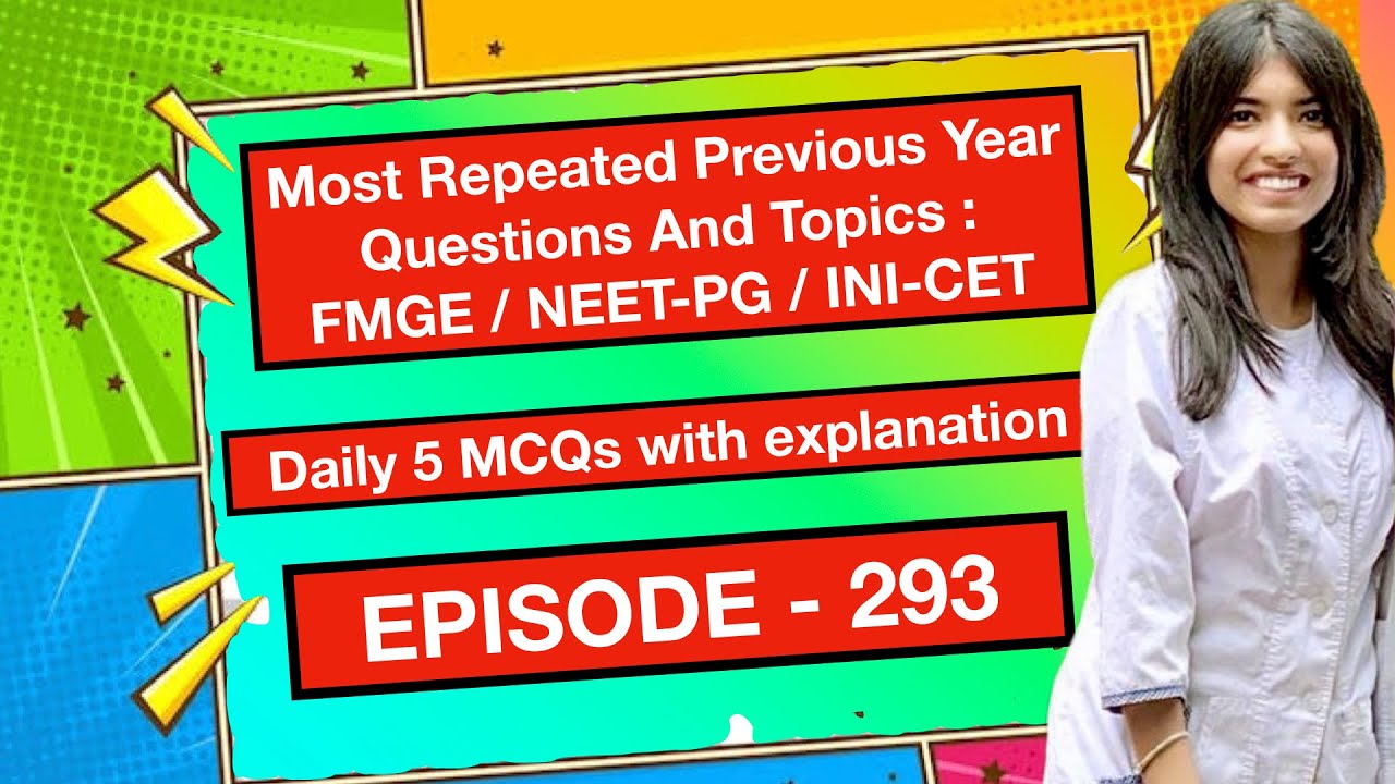 EPISODE-293 |Most Repeated Previous Year Questions And Topics:FMGE/NEET-PG/ INI-CET |MCQ ...