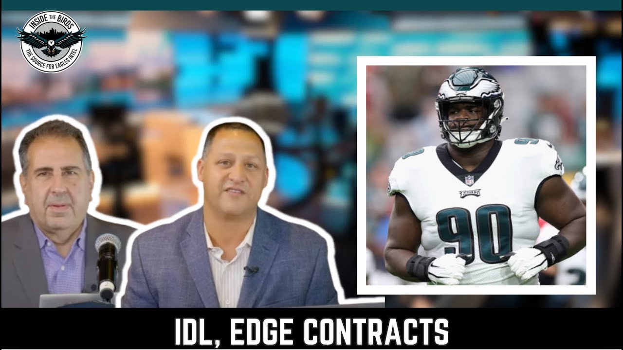 ITB: Going Inside Eagles IDL, EDGE Contracts And Decisions - YouTube