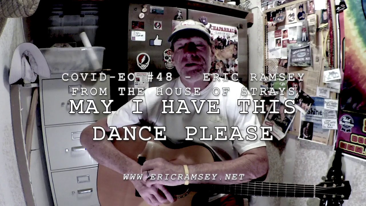 COVIDeo #48 - Eric Ramsey from the House Of Strays - May I Have This ...