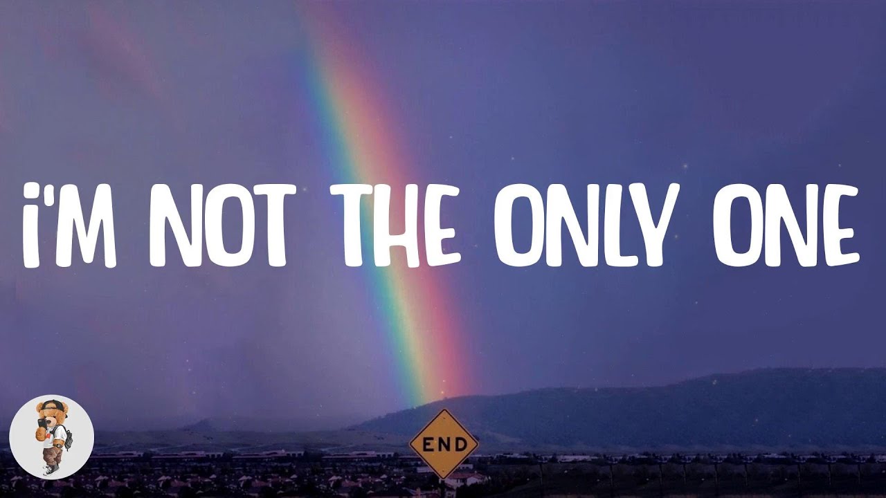 Sam Smith - I'm Not The Only One (Lyrics) - YouTube