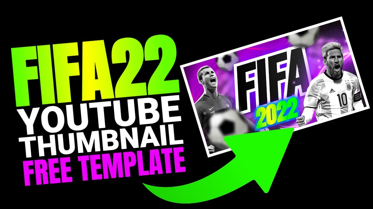 FIFA 2022 YOUTUBE THUMBNAIL Design Free Template Download thumbzstudio ...