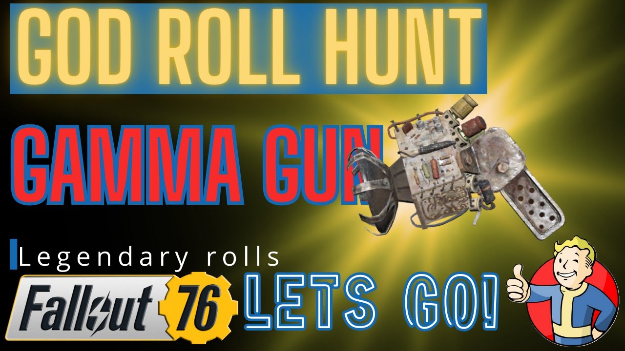 God Roll Gamma Gun Hunt! | Fallout 76 - YouTube