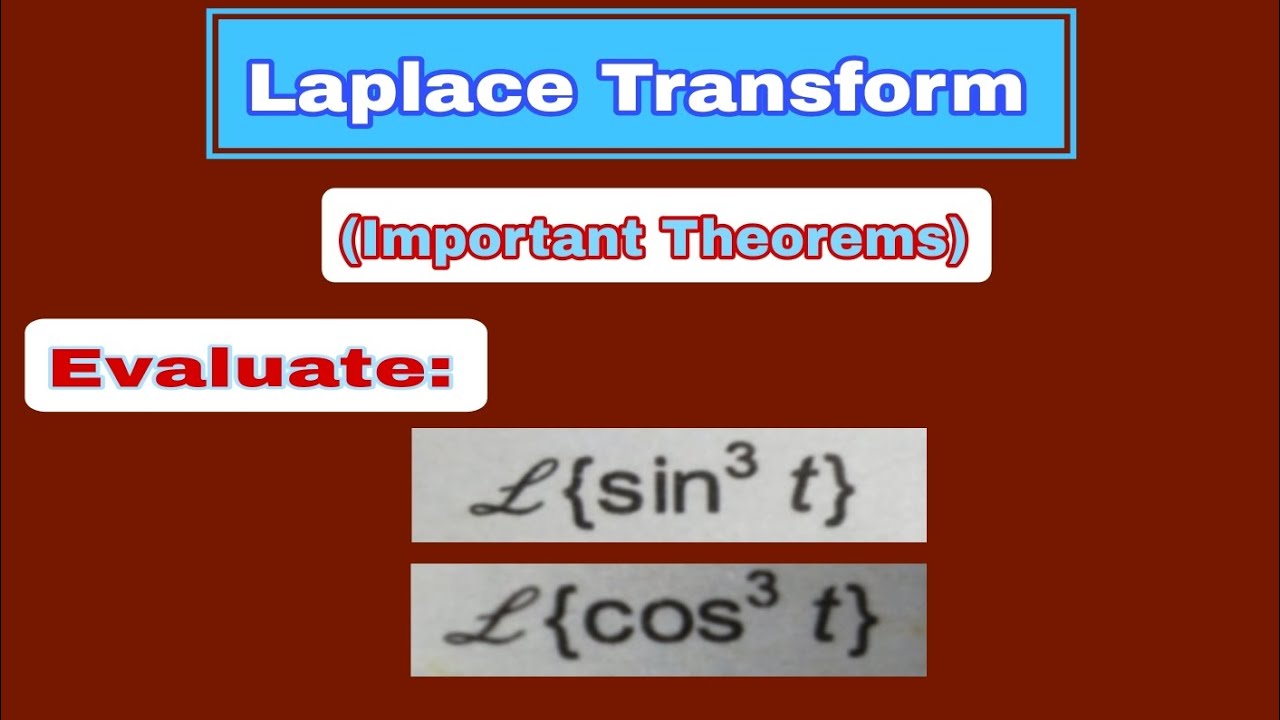Laplace Transform of cos^3(t) and sin^3(t)|Laplace Transform of cos ...