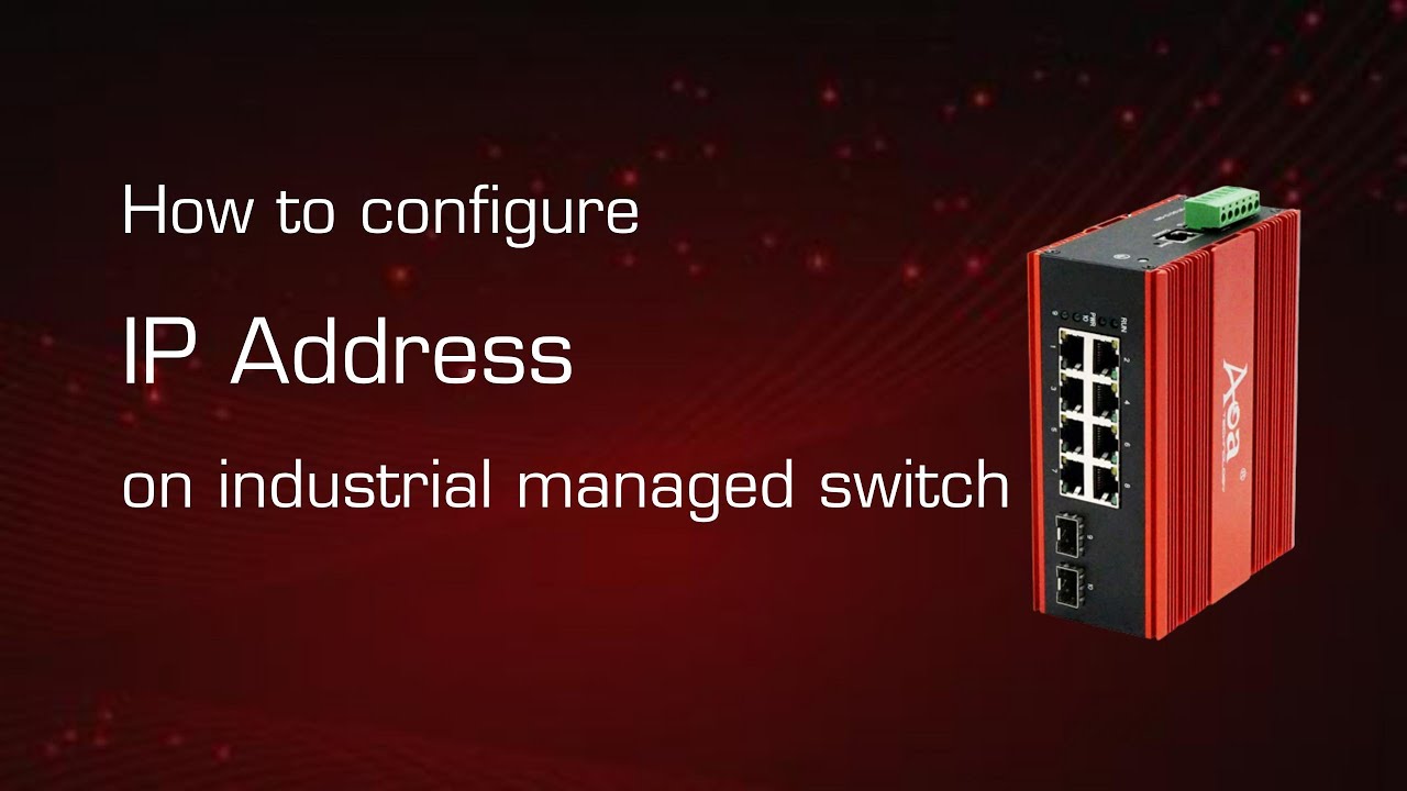 🔧 How to Configure IP Addresses on Industrial Managed Switches | Step ...