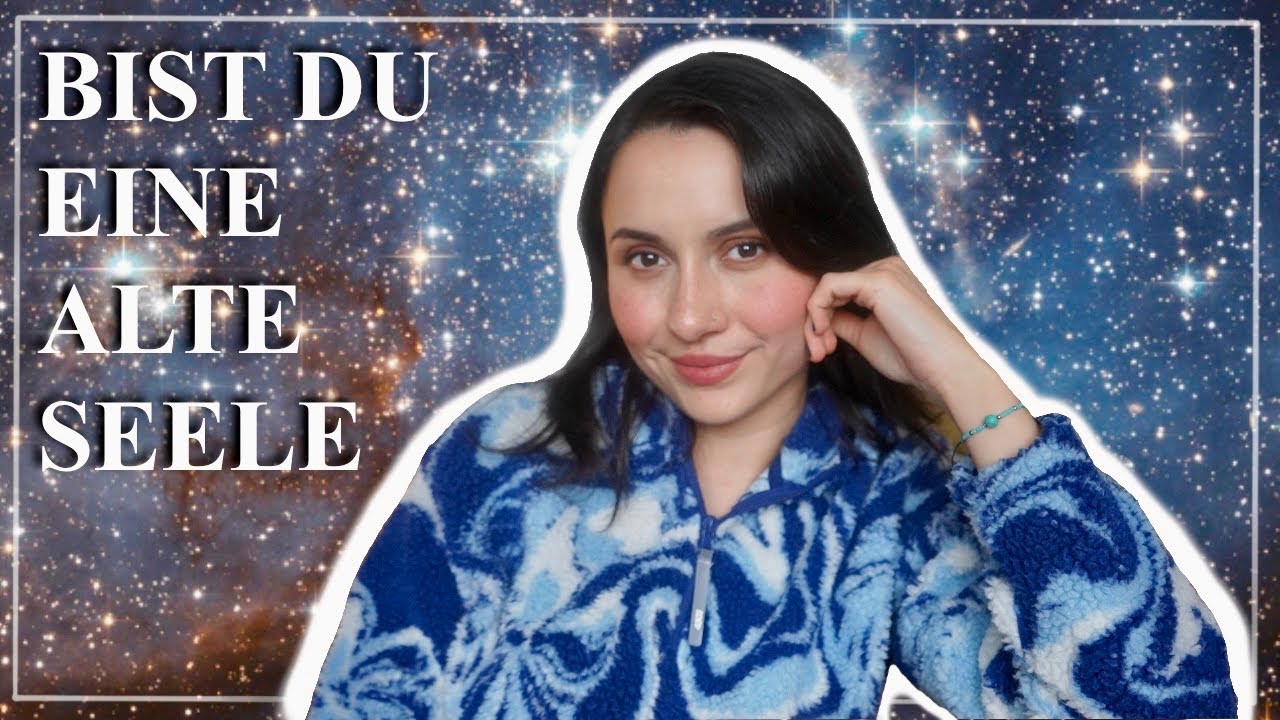 Alte Seelen verstehen das | so fühlst du dich als ALTE SEELE - YouTube